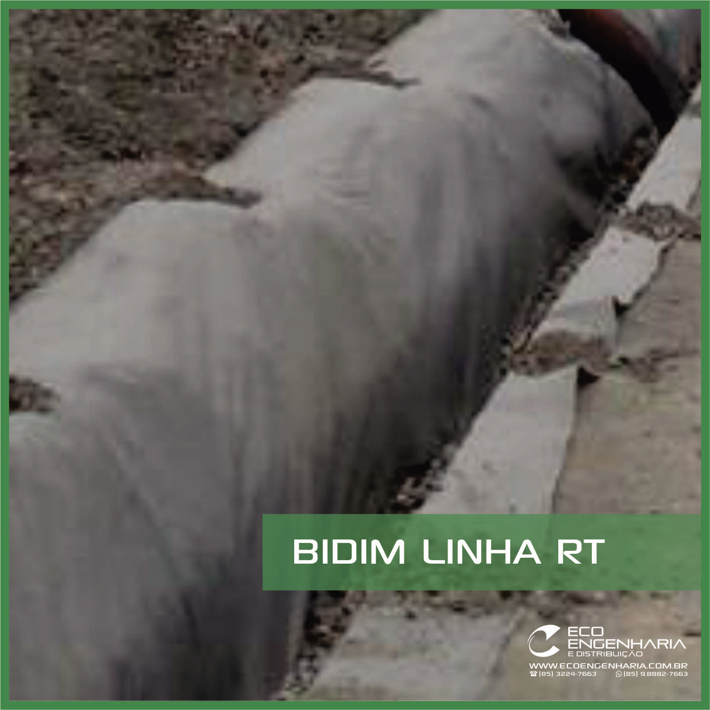 BIDIM LINHA RT - Eco Engenharia e Distribuição