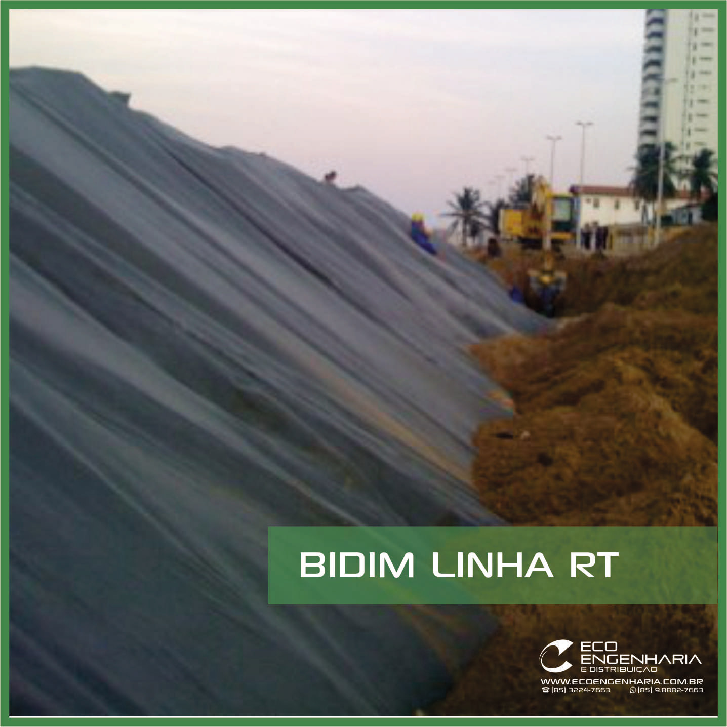 BIDIM LINHA RT - Eco Engenharia e Distribuição